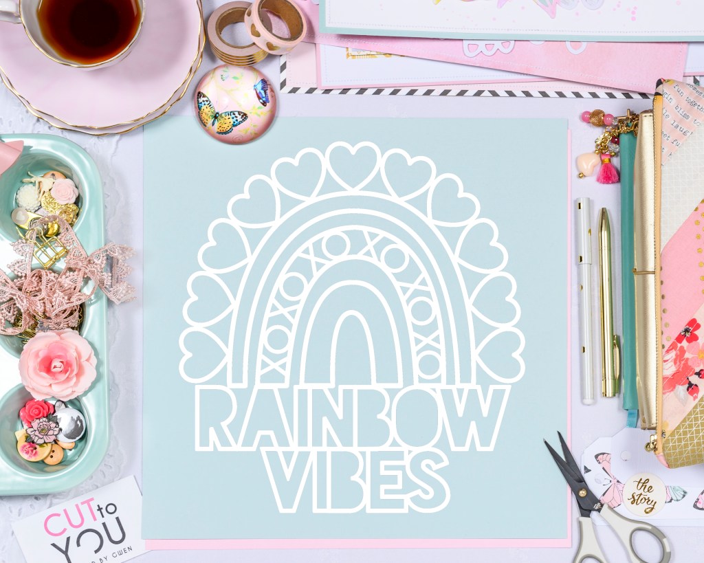 Rainbow Vibes Digital Cut File - CUT to YOU (Created By Gwen)